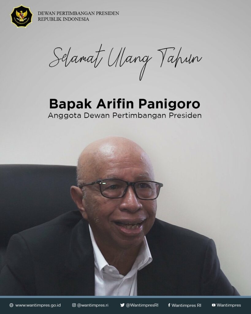 Selamat Ulang Tahun Bapak Arifin Panigoro, Anggota Wantimpres - Dewan ...